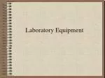 PPT - LABORATORY EQUIPMENT AND THEIR FUNCTIONS PowerPoint Presentation ...