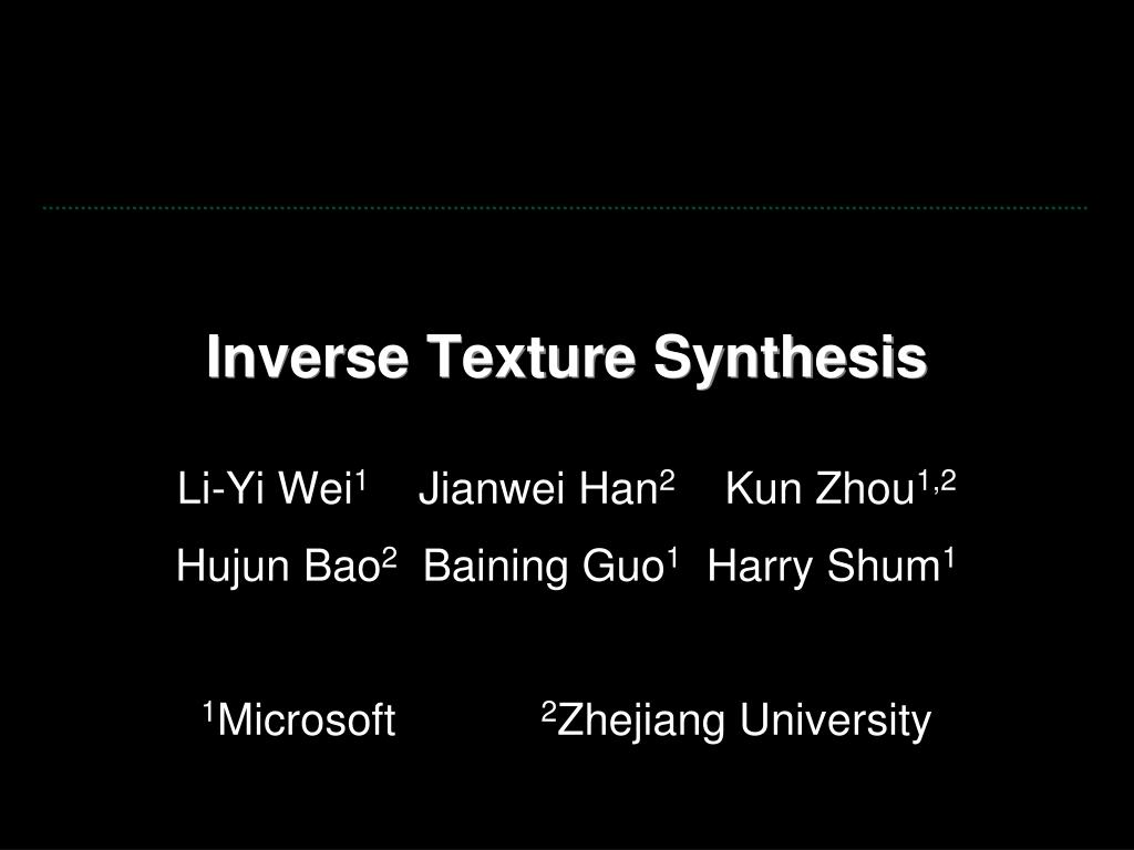 PPT - Inverse Texture Synthesis PowerPoint Presentation, free download ...