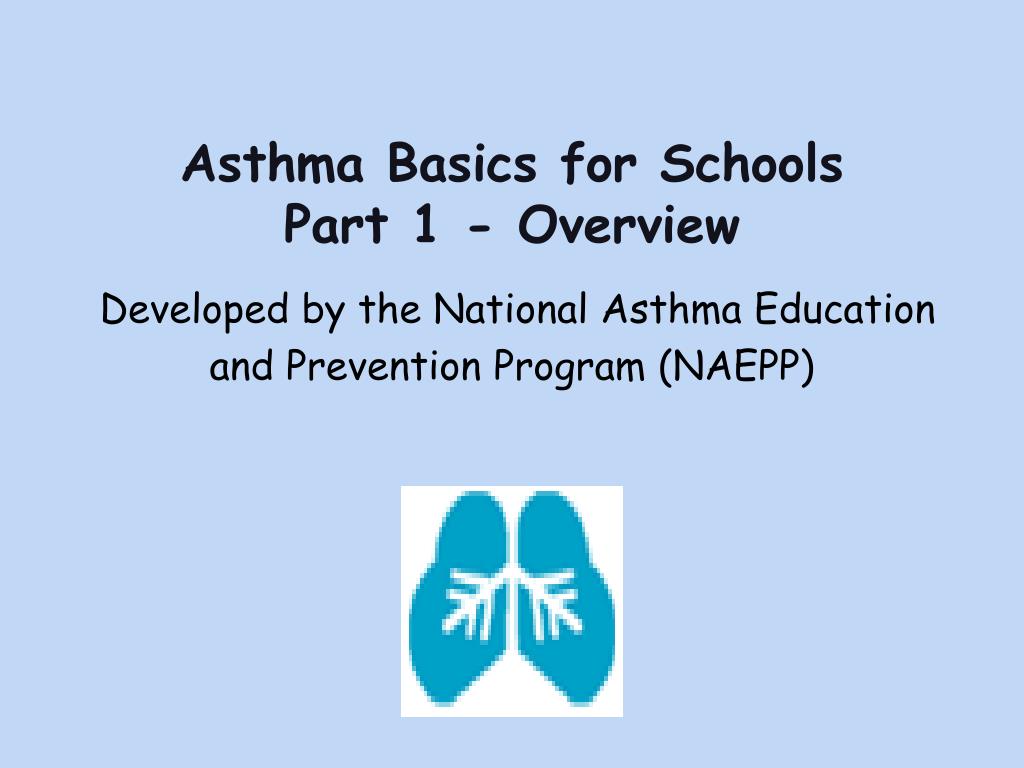 PPT - Asthma Basics for Schools Part 1 - Overview PowerPoint ...