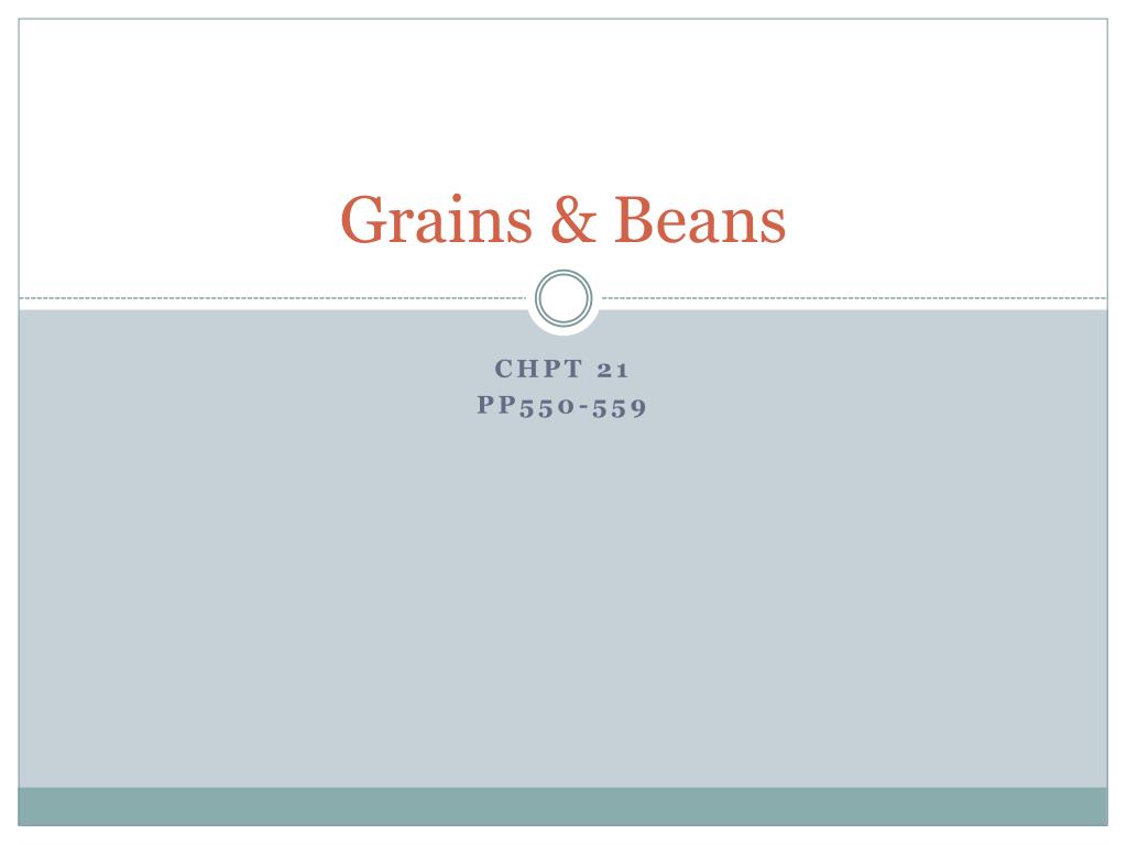 PPT - Grains & Beans PowerPoint Presentation, free download - ID:1783910