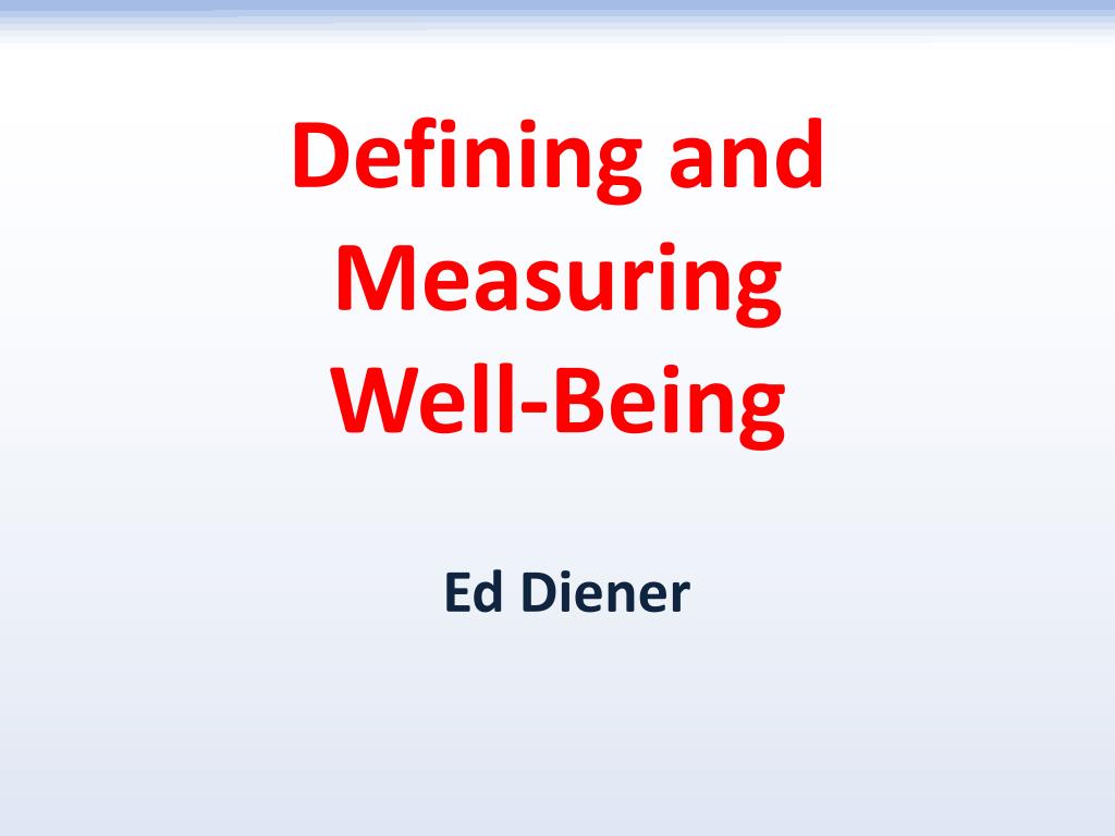PPT - Defining and Measuring Well-Being PowerPoint Presentation, free ...