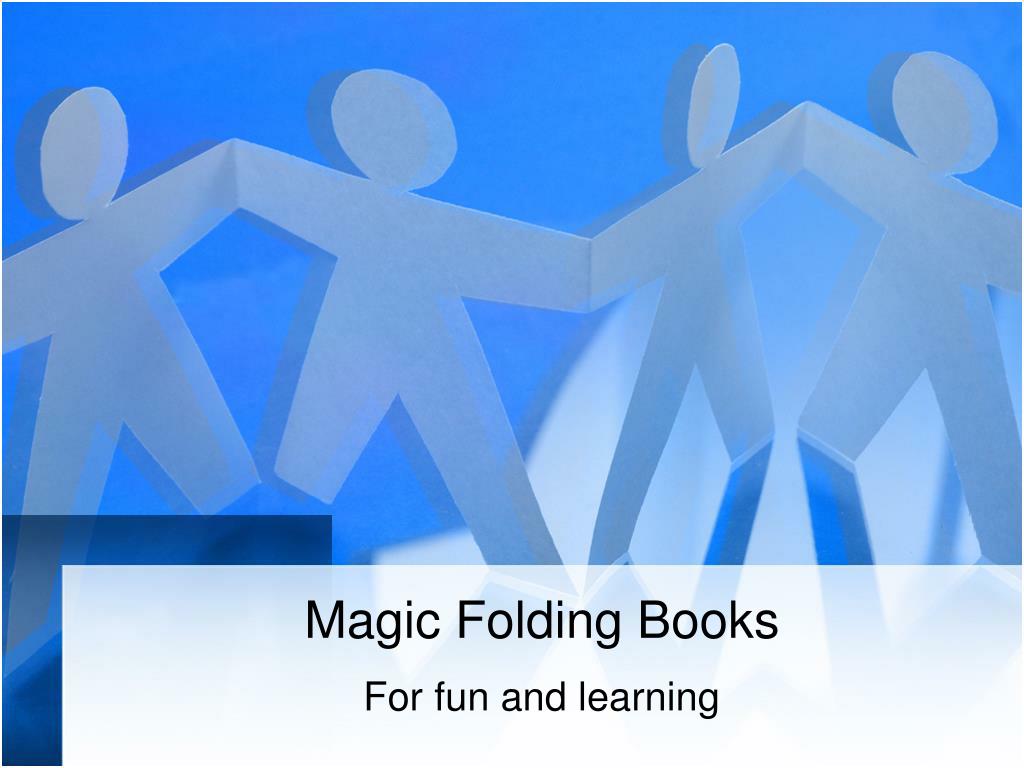 PPT - Magic Folding Books PowerPoint Presentation, free download - ID ...