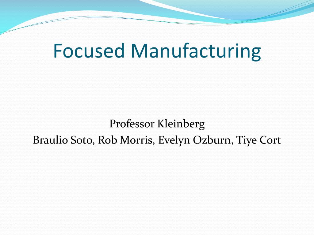 PPT - Focused Manufacturing PowerPoint Presentation, free download - ID ...