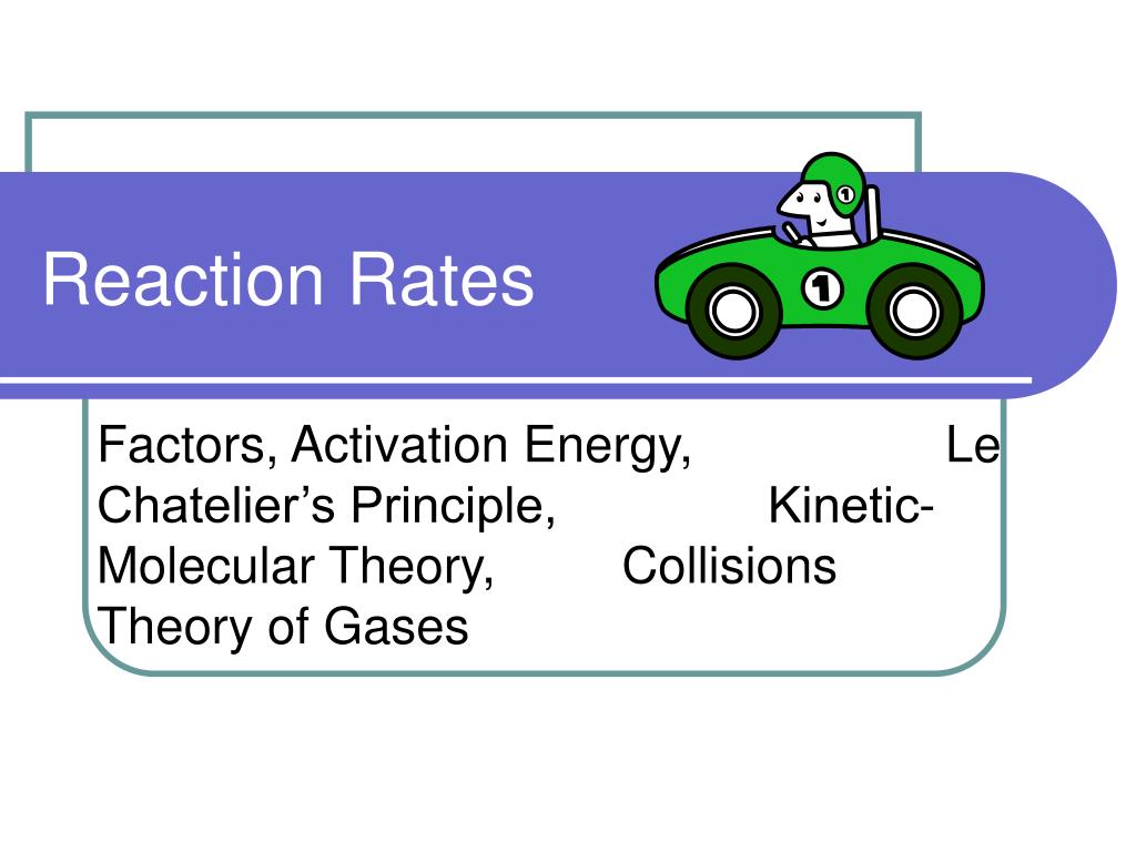 PPT - Reaction Rates PowerPoint Presentation, free download - ID:1785599