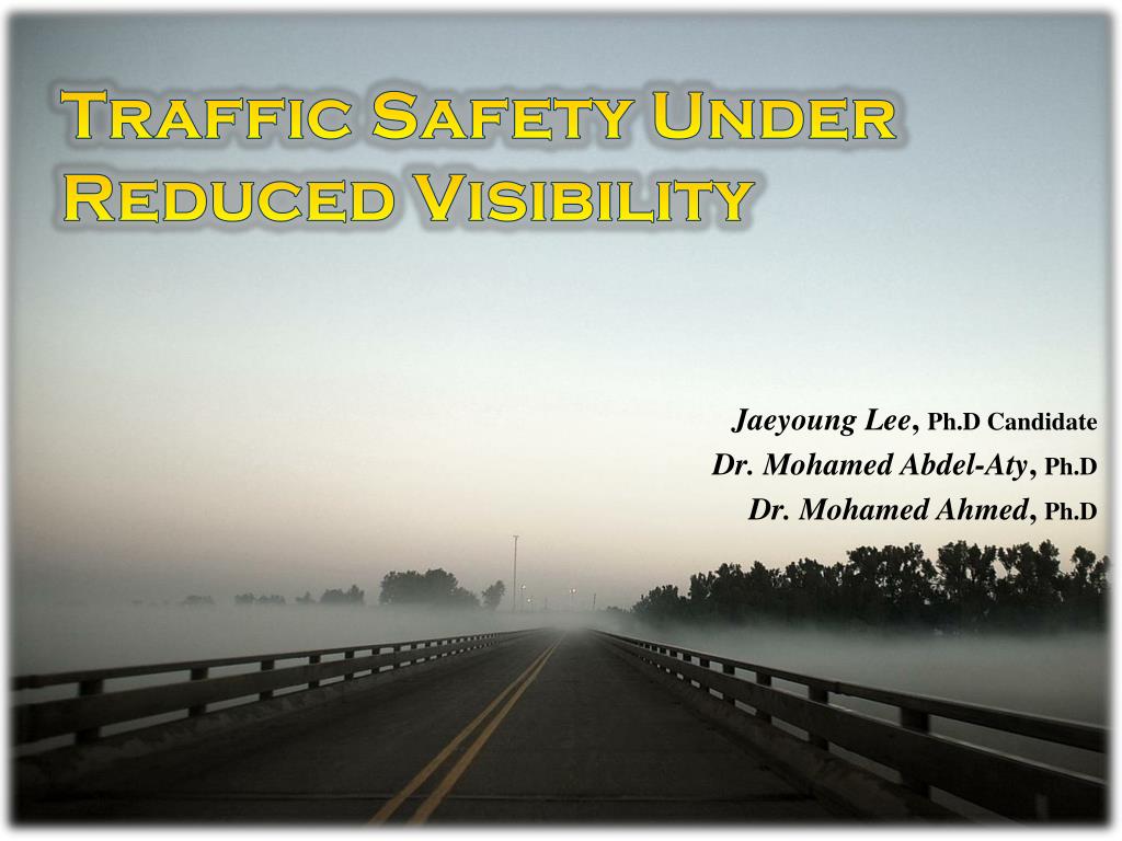 PPT - Traffic Safety Under Reduced Visibility PowerPoint Presentation ...