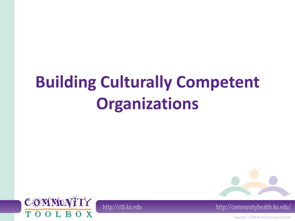 PPT - Building Culturally Competent Organizations PowerPoint ...