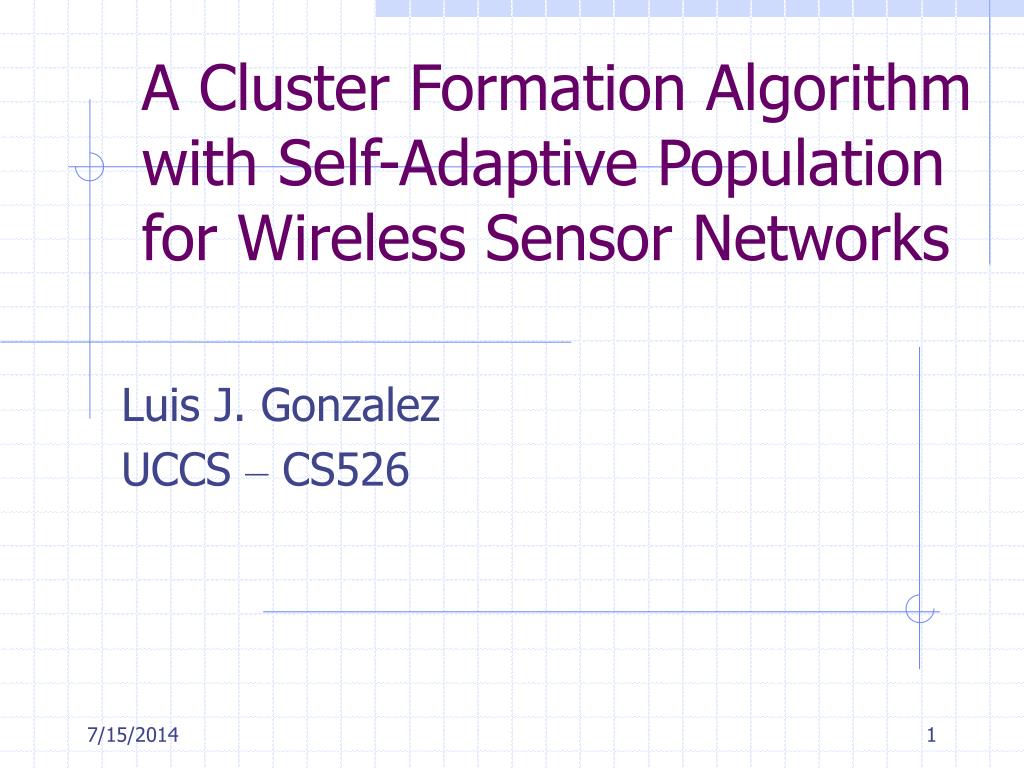 PPT - A Cluster Formation Algorithm with Self-Adaptive Population for Wireless Sensor Networks ...
