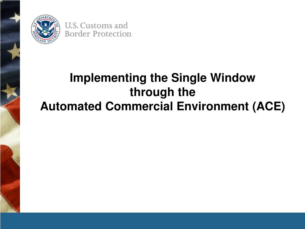 PPT - Implementing the Single Window through the Automated Commercial ...