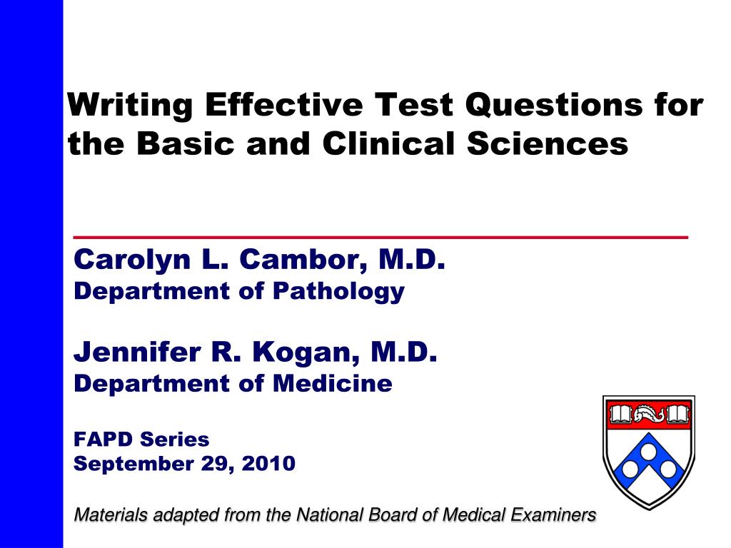PPT - Mastering Effective Test Question Writing in Basic and Clinical ...