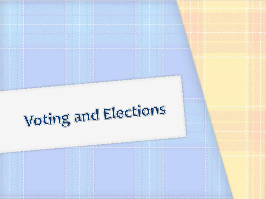 PPT - Voting and Elections PowerPoint Presentation, free download - ID ...