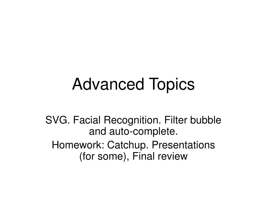 PPT - Advanced Topics PowerPoint Presentation, free download - ID:1792069