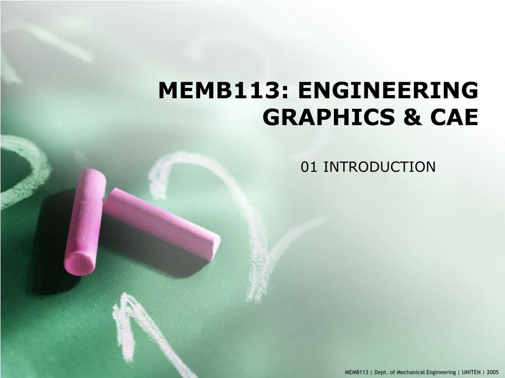 PPT - MEMB113: ENGINEERING GRAPHICS & CAE PowerPoint Presentation - ID ...