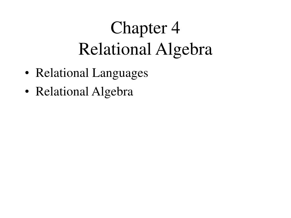PPT - Chapter 4 Relational Algebra PowerPoint Presentation, free download - ID:1792506