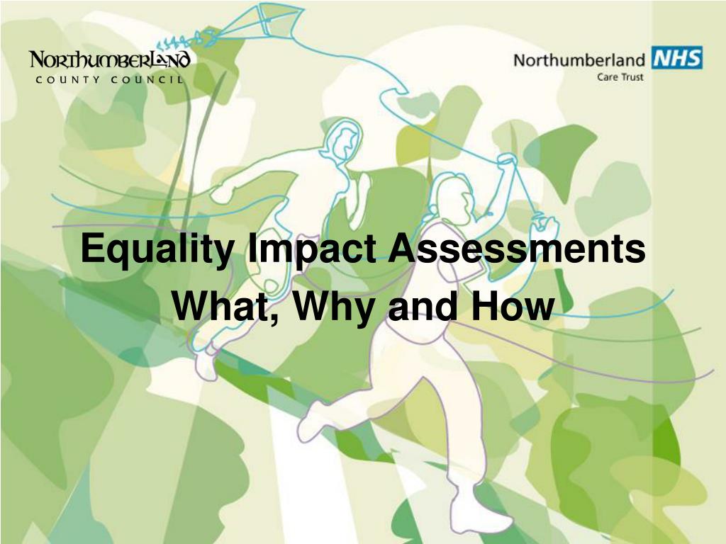PPT - Equality Impact Assessments What, Why and How PowerPoint ...
