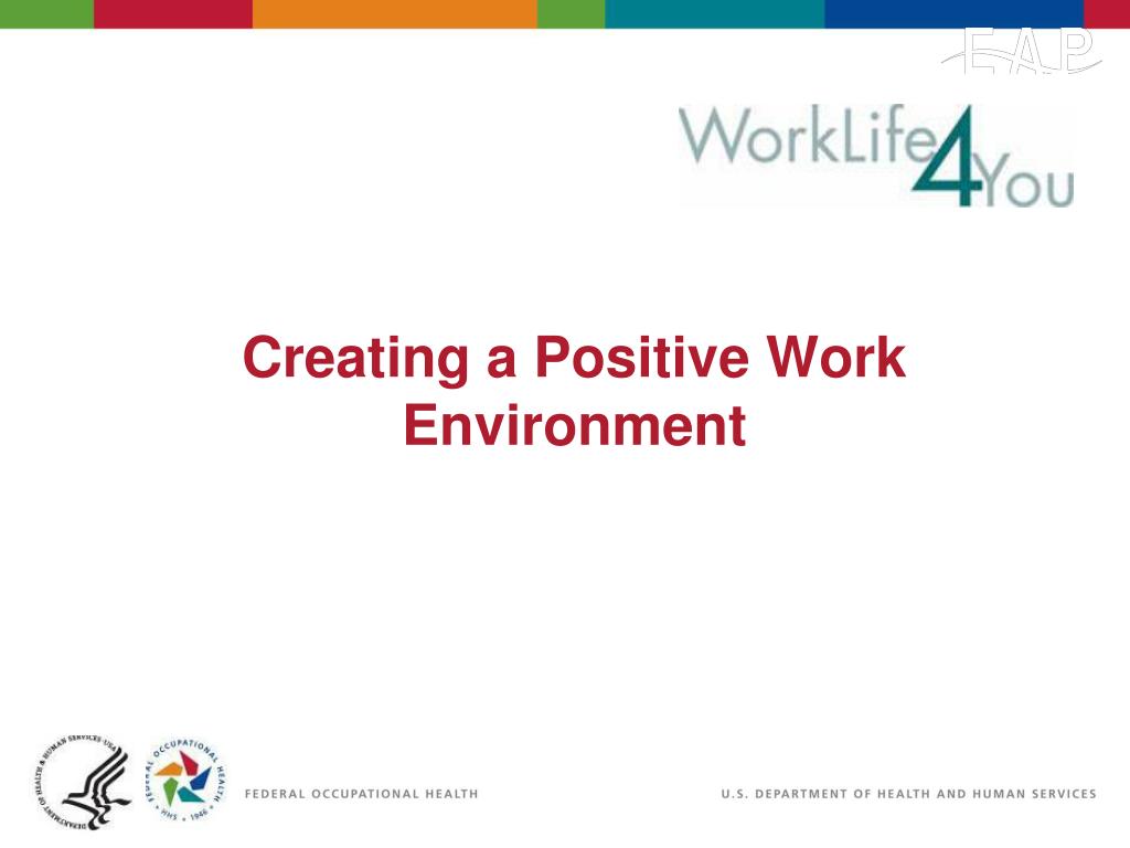 PPT - Creating a Positive Work Environment PowerPoint Presentation ...