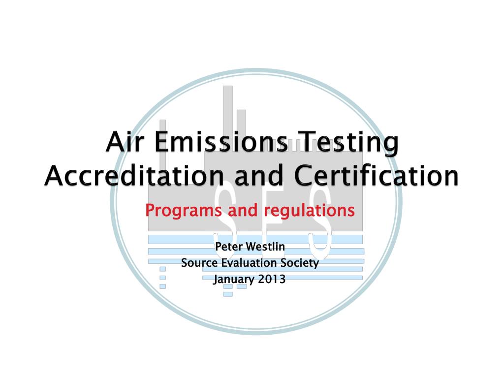 PPT - Air Emissions Testing Accreditation and Certification PowerPoint ...