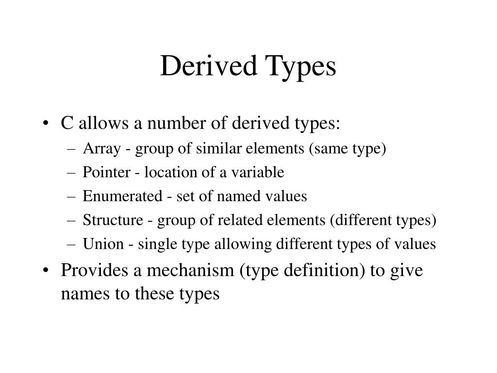 PPT - Derived Types PowerPoint Presentation, free download - ID:1793883
