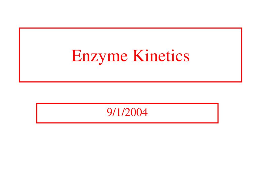PPT - Enzyme Kinetics PowerPoint Presentation, free download - ID:1794531