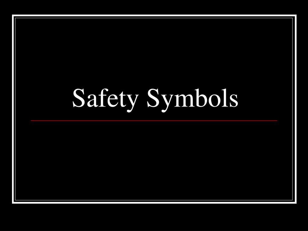 PPT - Safety Symbols PowerPoint Presentation, free download - ID:1794864