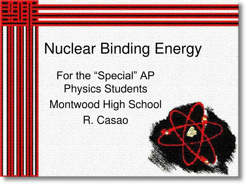 PPT - Nuclear Binding Energy PowerPoint Presentation, free download ...