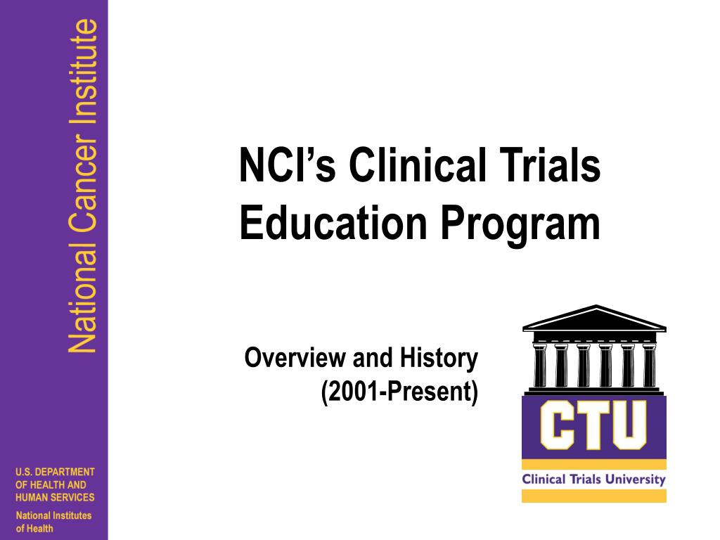 PPT - NCI’s Clinical Trials Education Program PowerPoint Presentation ...