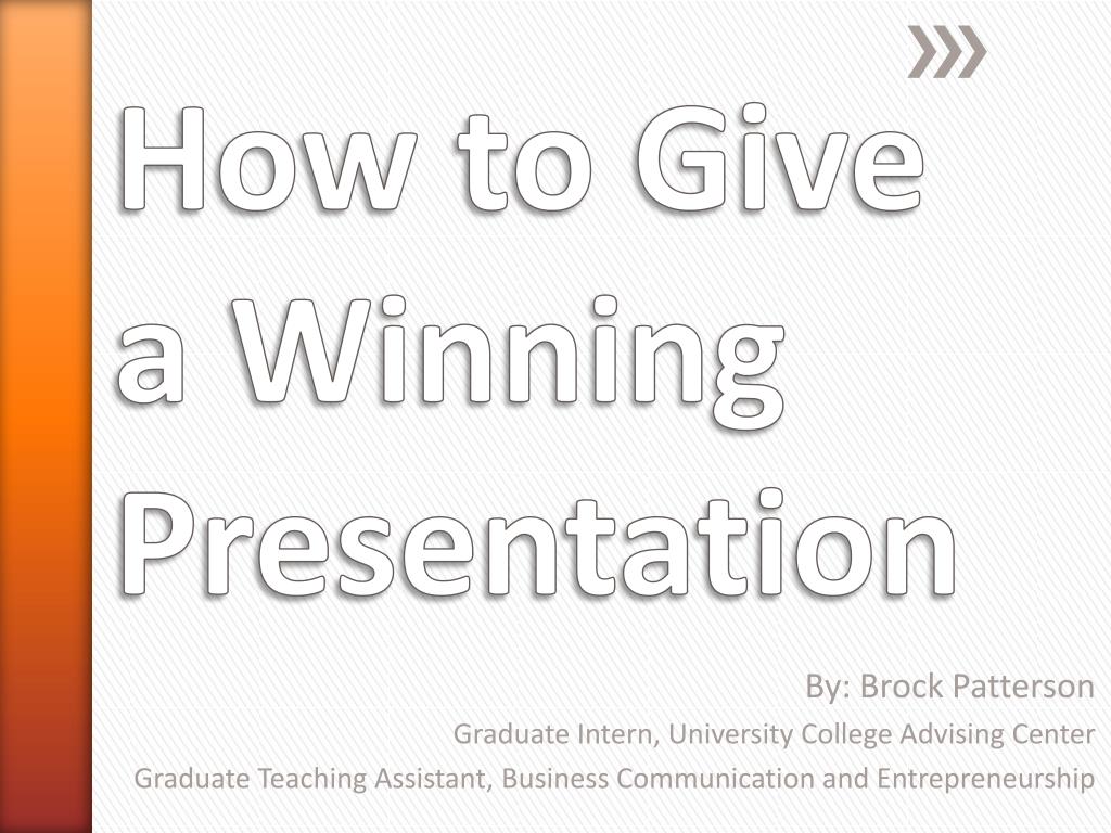 PPT - How to Give a Winning Presentation PowerPoint Presentation, free ...