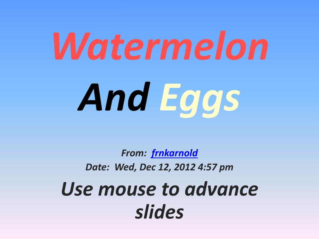 PPT - Watermelon And Eggs PowerPoint Presentation, free download - ID ...