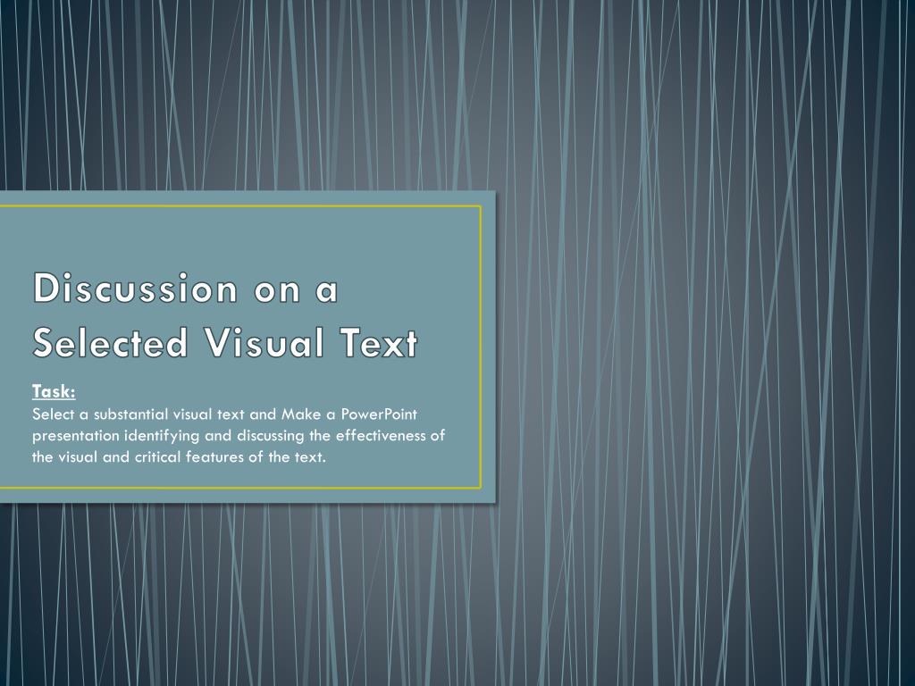 PPT - Discussion on a Selected Visual Text PowerPoint Presentation ...