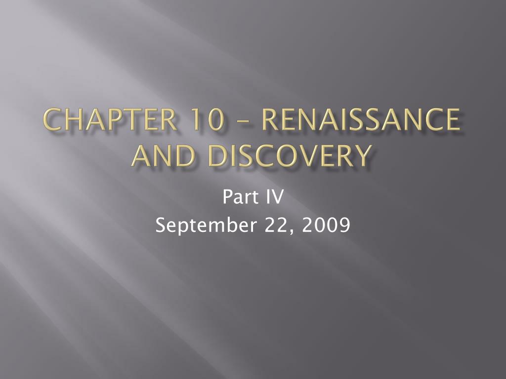 PPT - Chapter 10 – Renaissance and Discovery PowerPoint Presentation ...