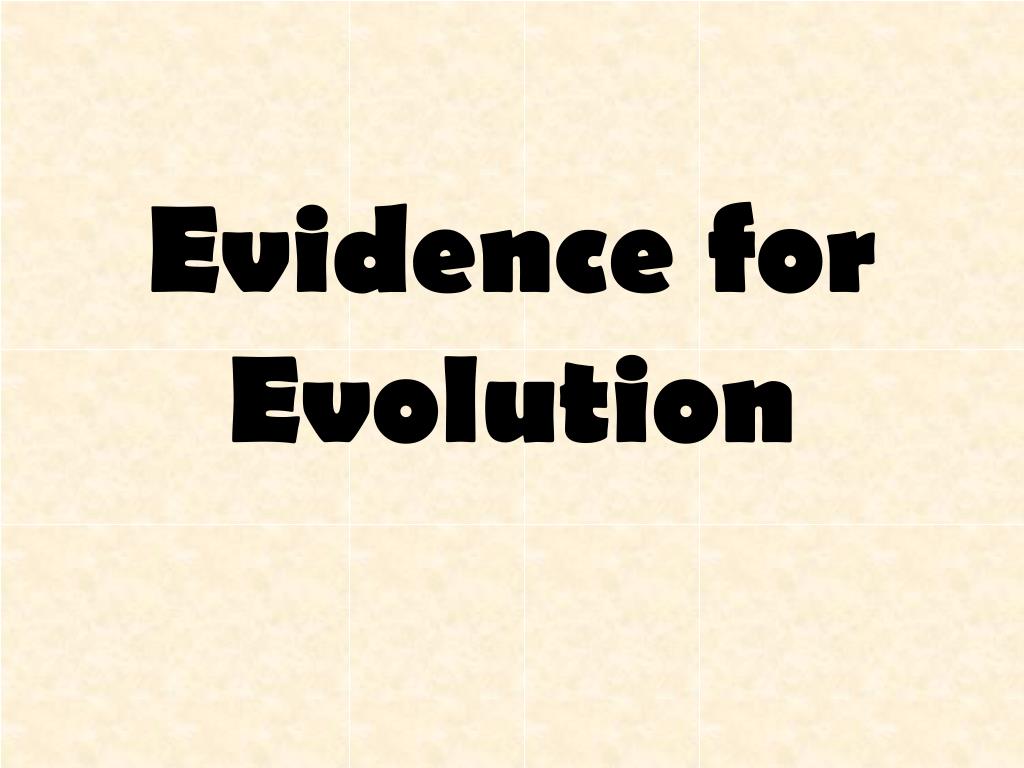 PPT - Evidence for Evolution PowerPoint Presentation, free download ...
