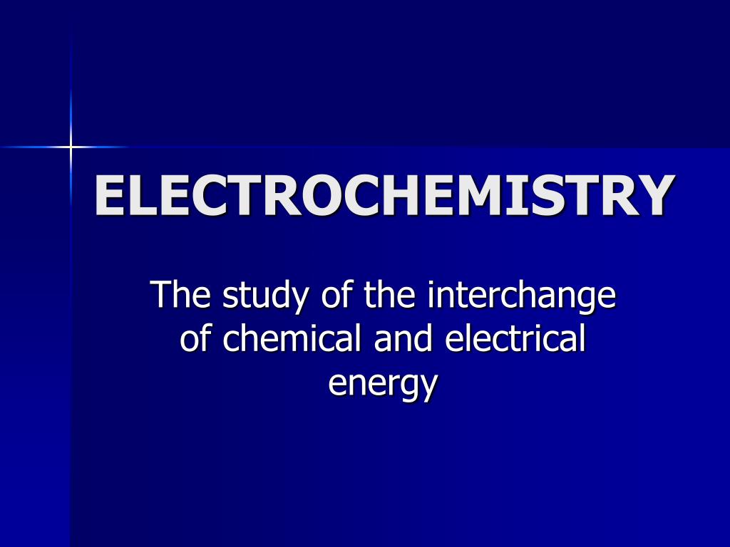PPT - ELECTROCHEMISTRY PowerPoint Presentation, free download - ID:1800242