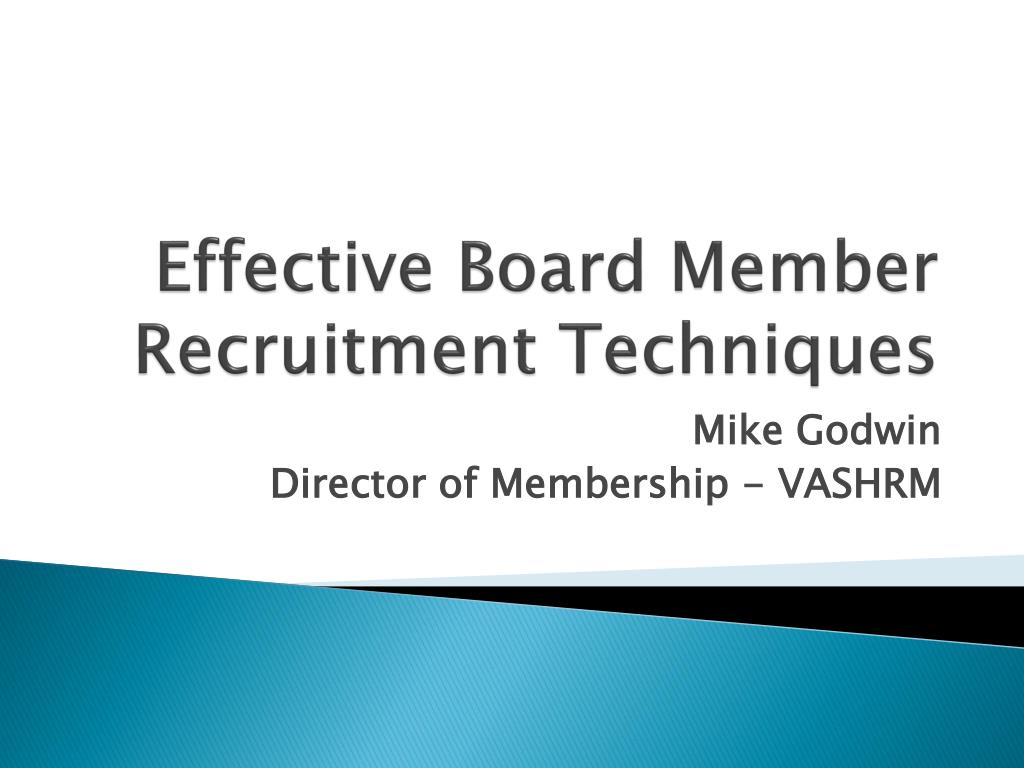 PPT - Effective Board Member Recruitment Techniques PowerPoint ...