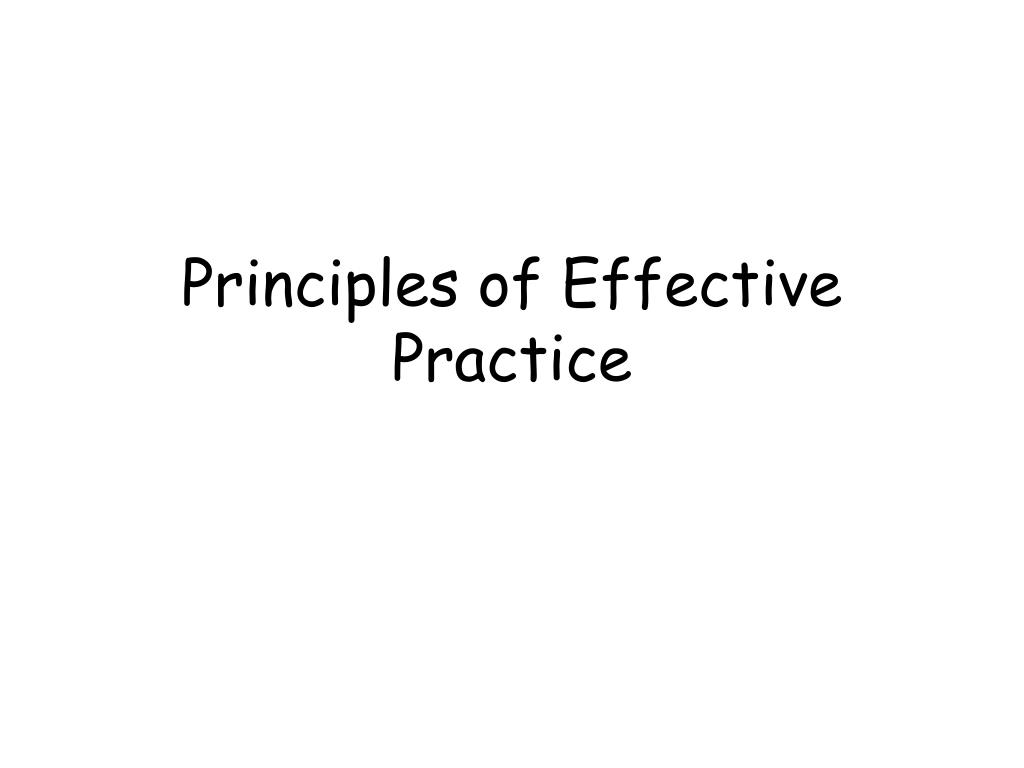 PPT - Principles of Effective Practice PowerPoint Presentation, free ...