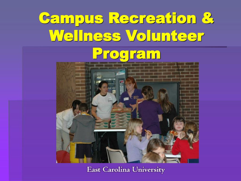 PPT - Campus Recreation & Wellness Volunteer Program PowerPoint ...