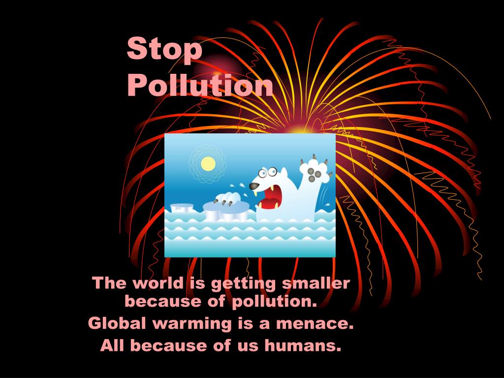 PPT - Stop Pollution PowerPoint Presentation, free download - ID:1801901