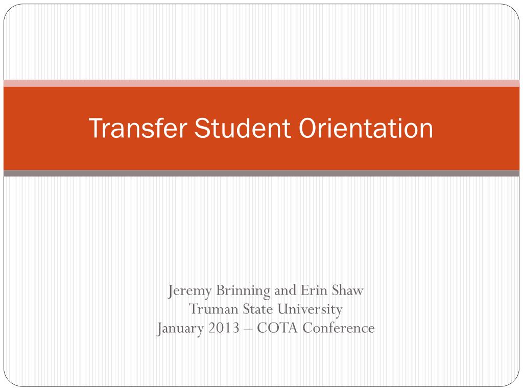 PPT - Transfer Student Orientation PowerPoint Presentation, free ...