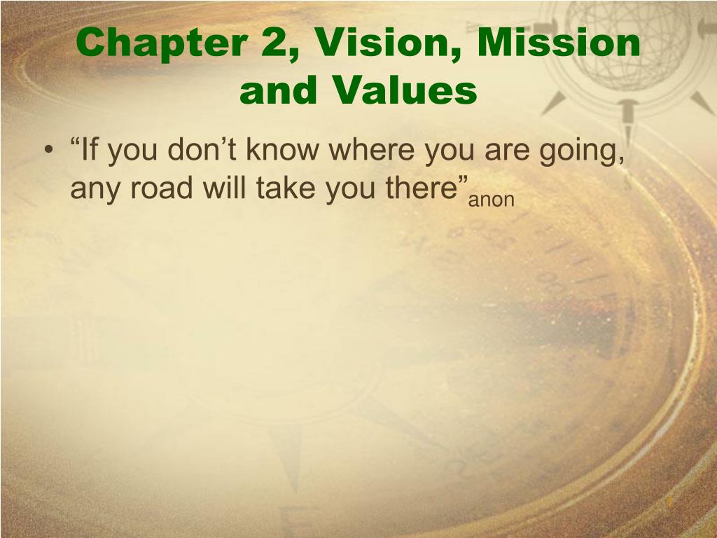PPT - Chapter 2, Vision, Mission and Values PowerPoint Presentation ...