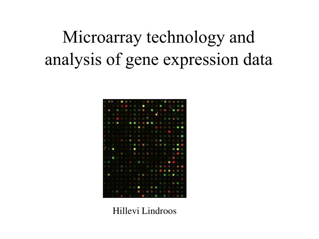 PPT - Microarray technology and analysis of gene expression data ...