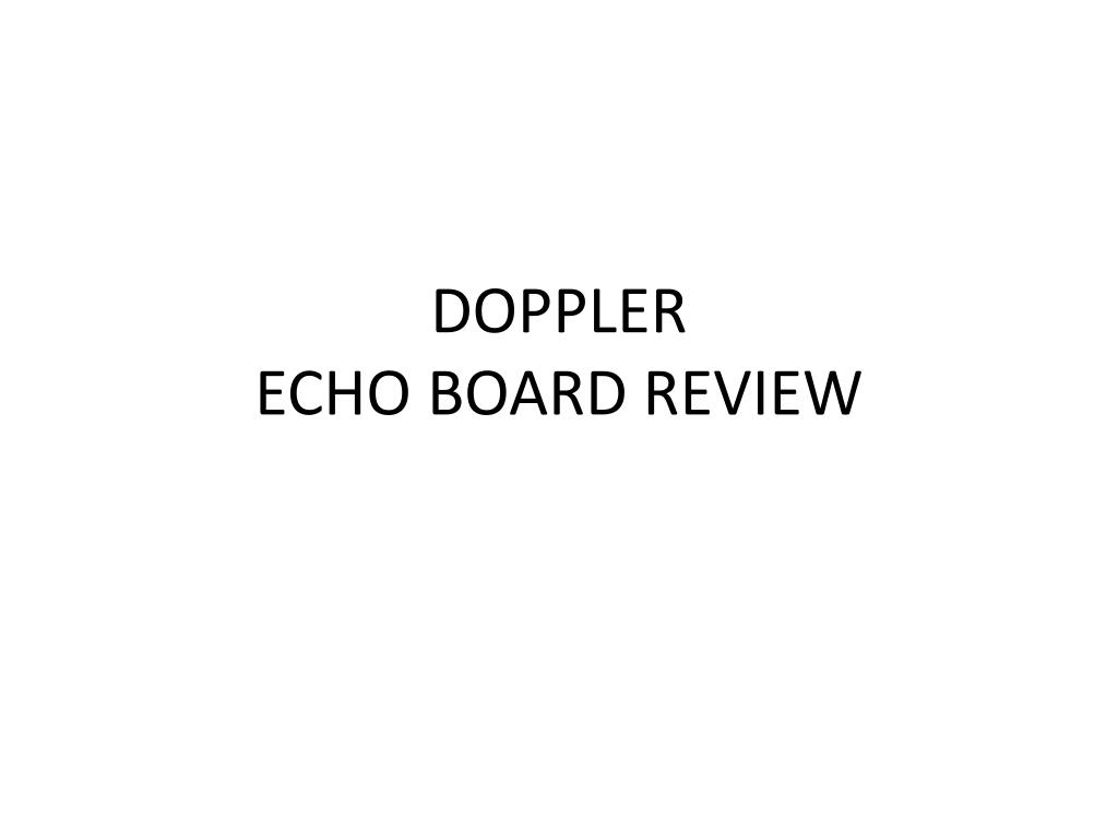 PPT - DOPPLER ECHO BOARD REVIEW PowerPoint Presentation, free download ...