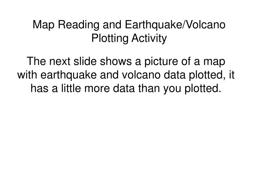 PPT - Analyzing Earthquake and Volcano Patterns Using Tectonic Maps ...