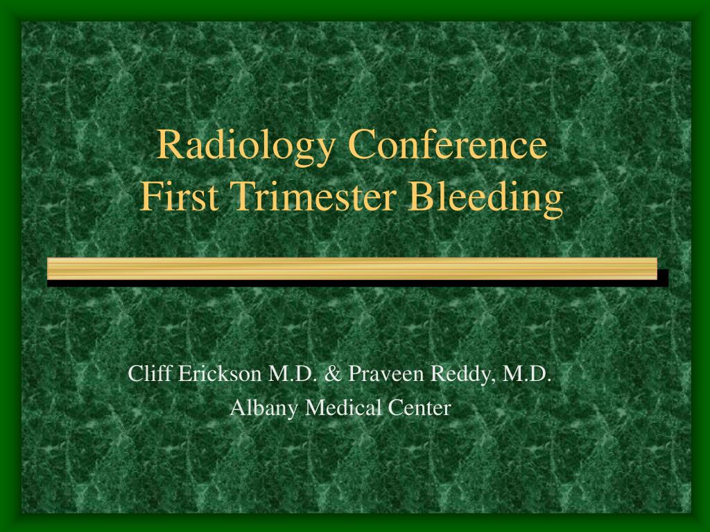 PPT - Radiology Conference First Trimester Bleeding PowerPoint ...