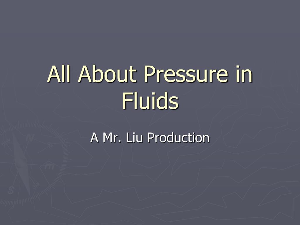 PPT - All About Pressure in Fluids PowerPoint Presentation, free ...