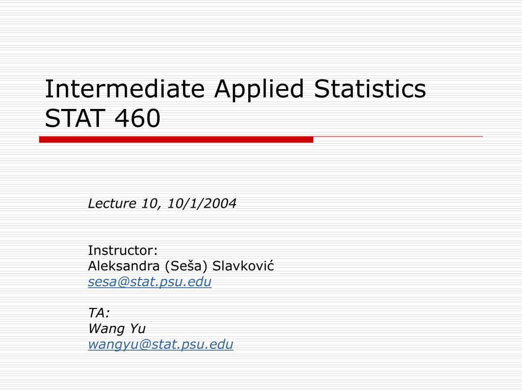 PPT - Intermediate Applied Statistics STAT 460 PowerPoint Presentation ...