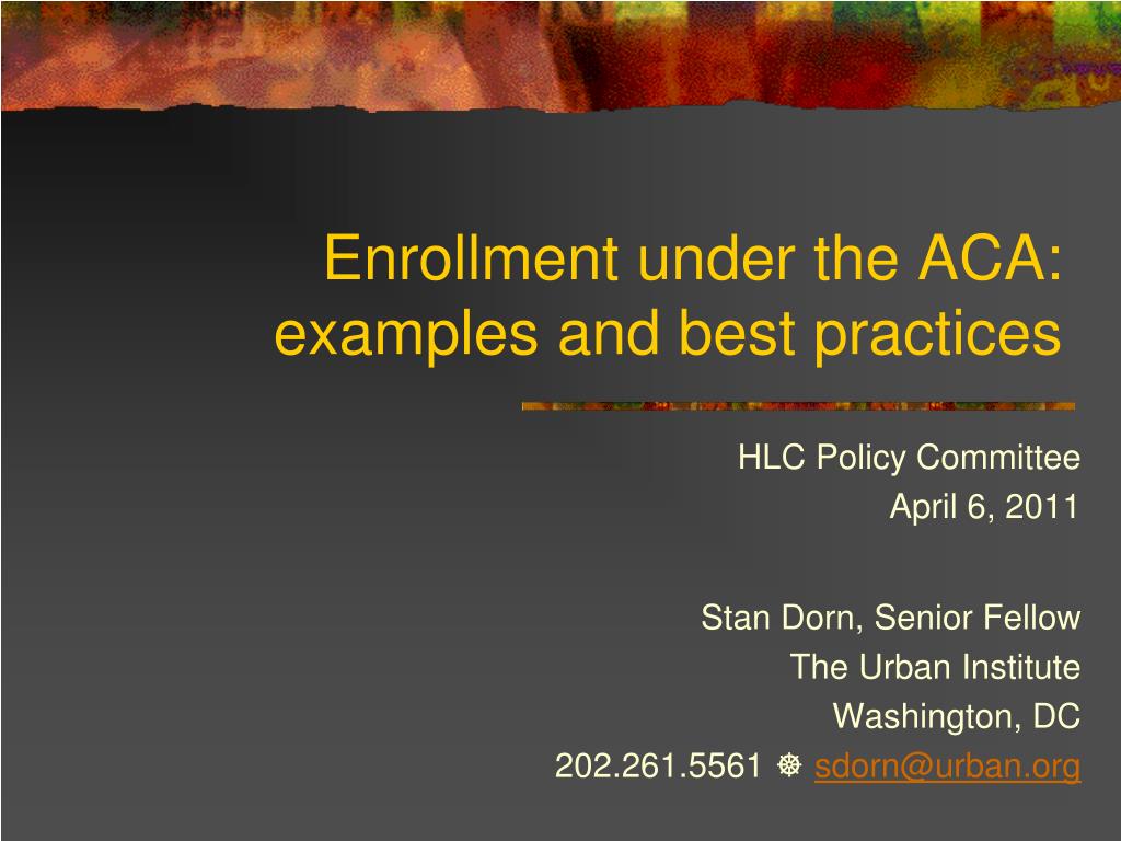 PPT - Best Practices for Enrollment Under the ACA: Insights and Success ...