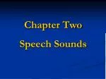 PPT - Chapter Two The Sounds of Language PowerPoint Presentation, free ...