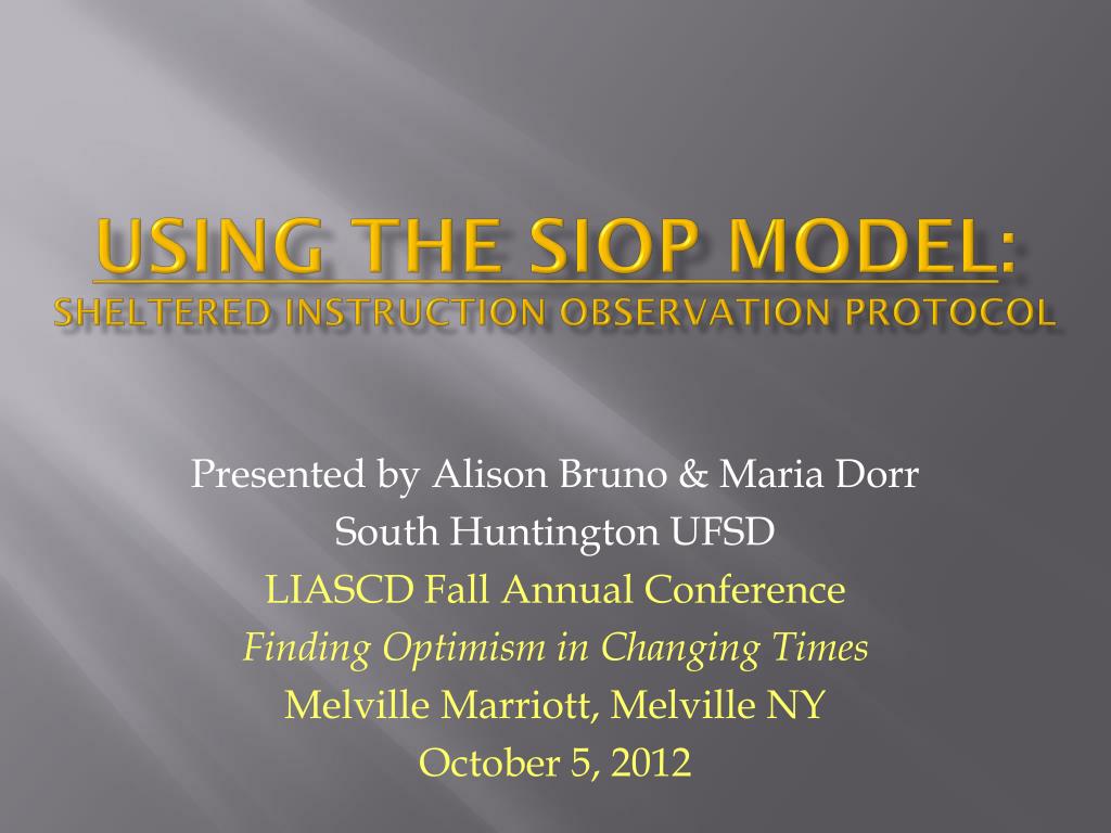 PPT - Using the siop model : Sheltered instruction observation protocol ...