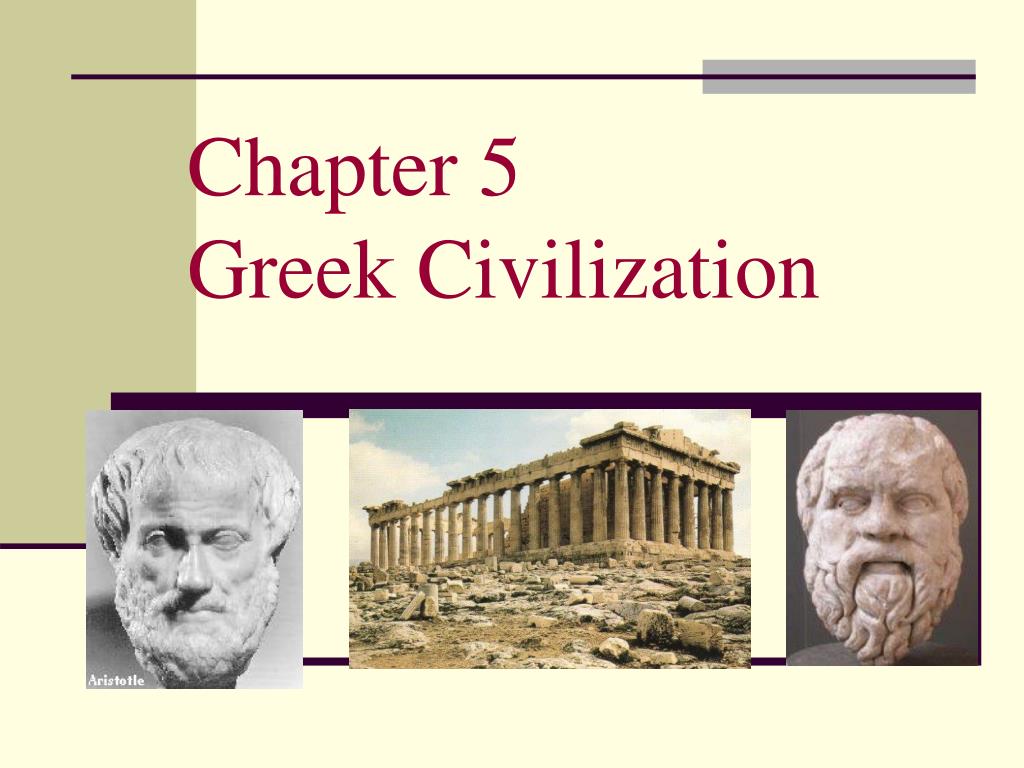PPT - Chapter 5 Greek Civilization PowerPoint Presentation, free ...