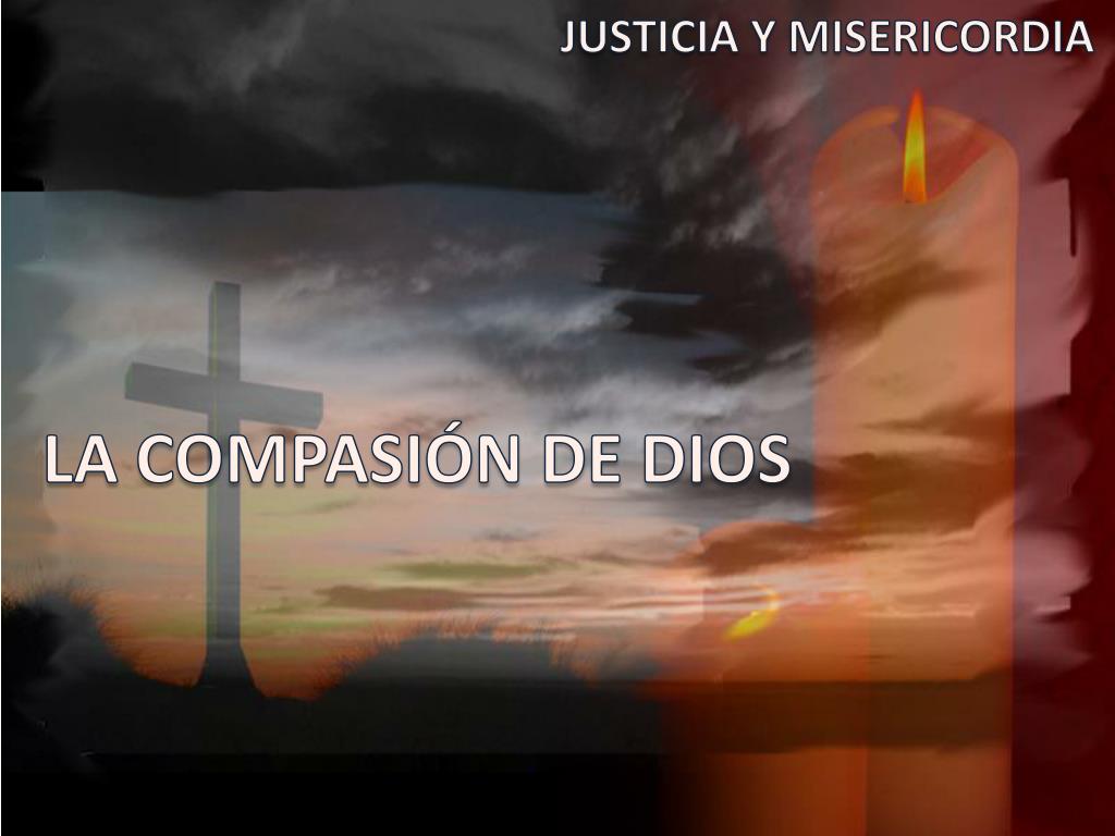 PPT - LA COMPASIÓN DE DIOS PowerPoint Presentation, free download - ID ...