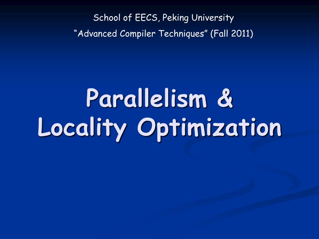 PPT - Parallelism & Locality Optimization PowerPoint Presentation - ID:1809140