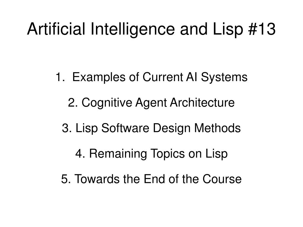 PPT - Artificial Intelligence and Lisp #13 PowerPoint Presentation ...
